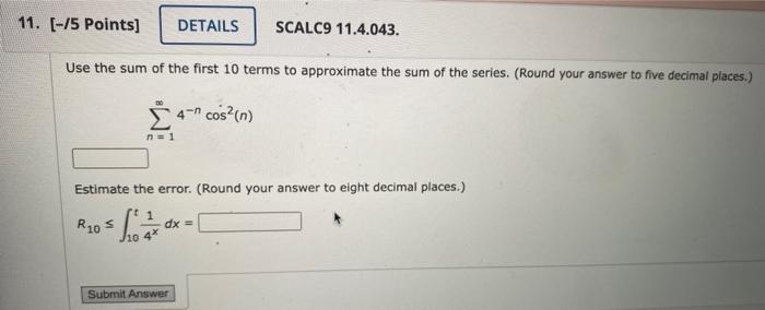 Solved Use the sum of the first 10 terms to approximate the | Chegg.com