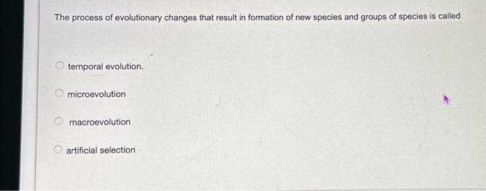 Solved The process of evolutionary changes that result in | Chegg.com