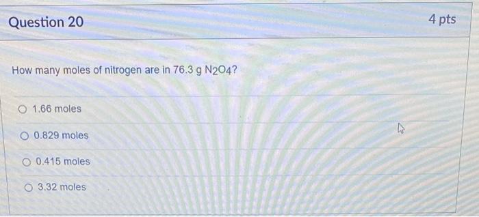 Solved How many moles of nitrogen are in 76.3 g N2O4 ? 1.66 | Chegg.com