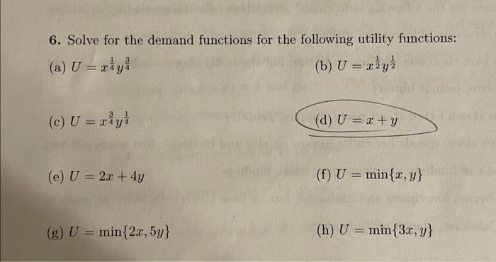 Solved 6. Solve for the demand functions for the following | Chegg.com