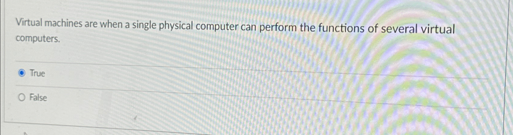 Solved Virtual machines are when a single physical computer | Chegg.com