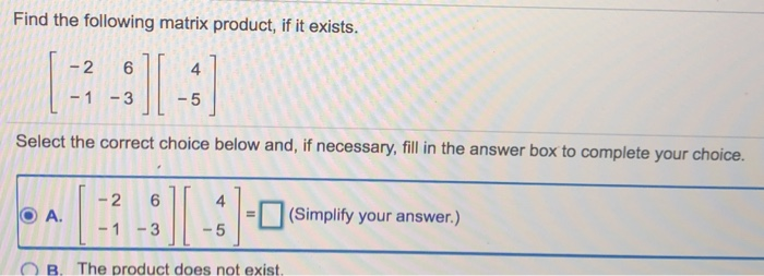 Solved Find the following matrix product, if it exists. | Chegg.com