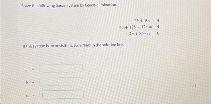 Solved Solve the following linear system by Gauss | Chegg.com