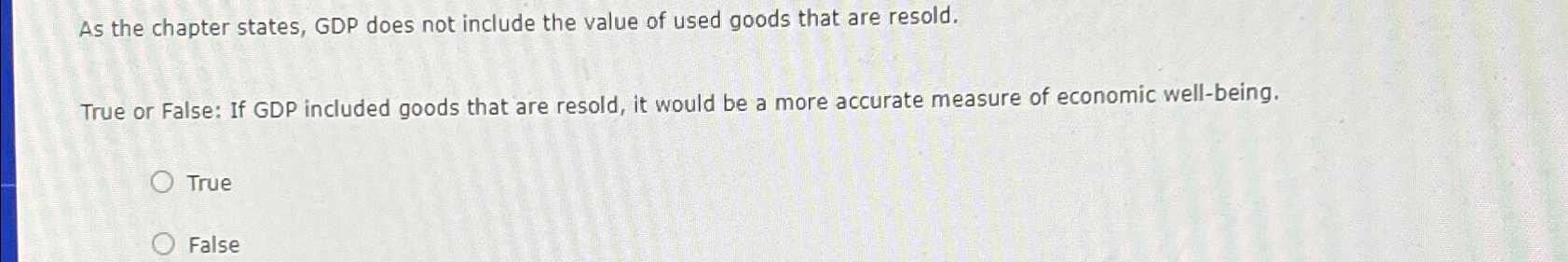 Solved As the chapter states, GDP does not include the value | Chegg.com