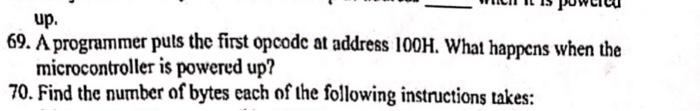 Solved up. 69. A programmer puts the first opcode at address | Chegg.com
