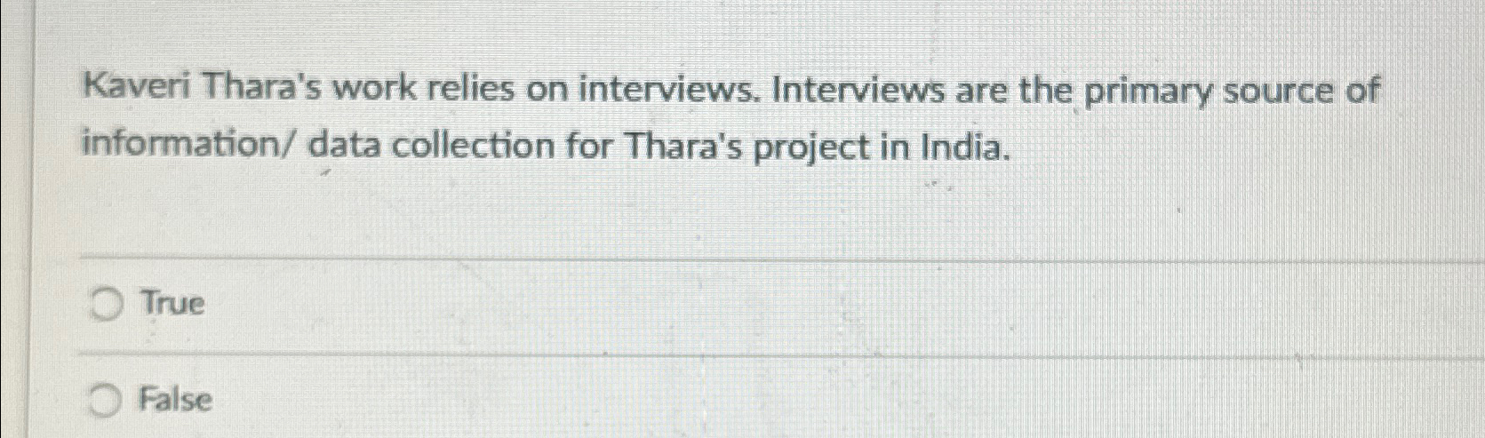 Solved Kaveri Thara's work relies on interviews. Interviews | Chegg.com