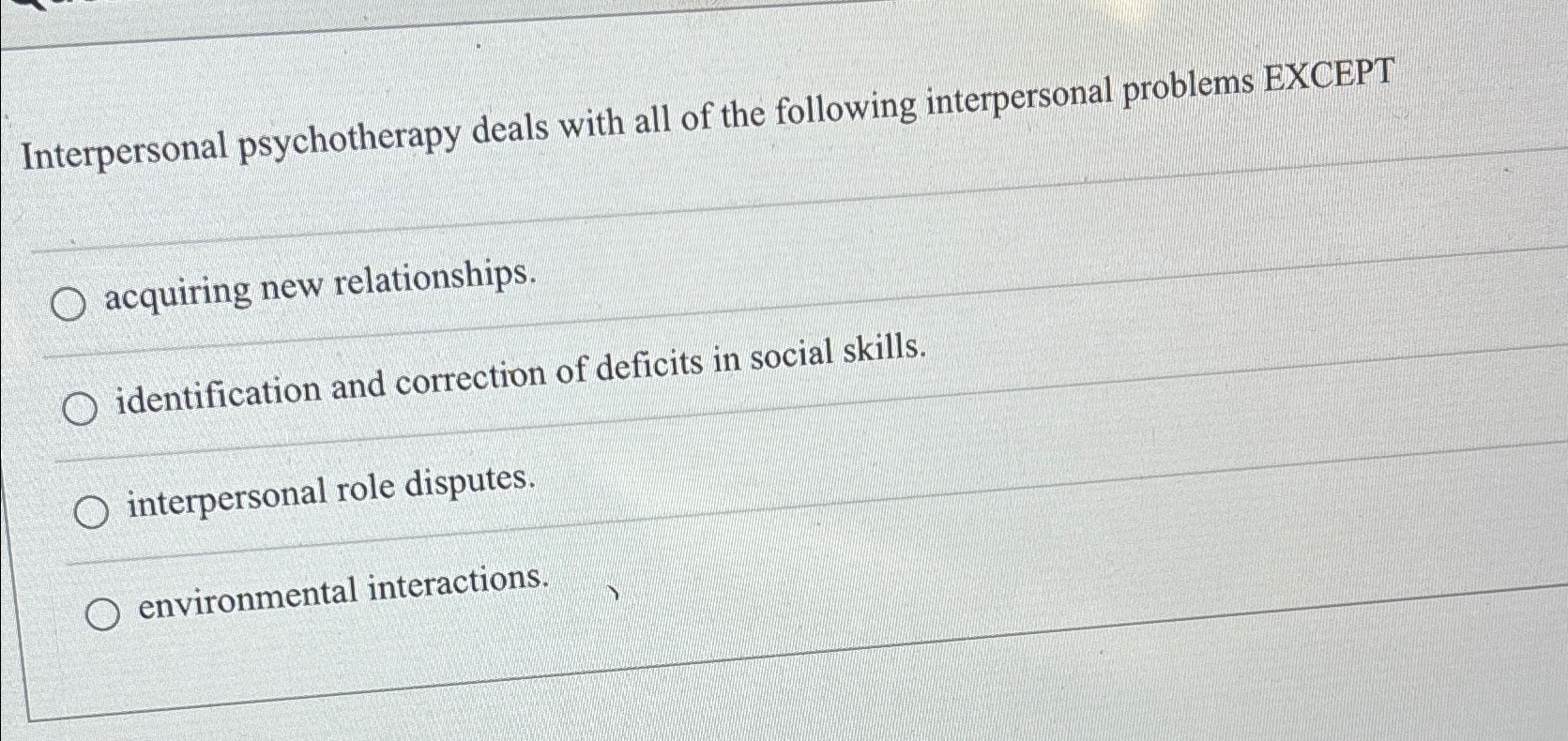 Solved Interpersonal psychotherapy deals with all of the | Chegg.com