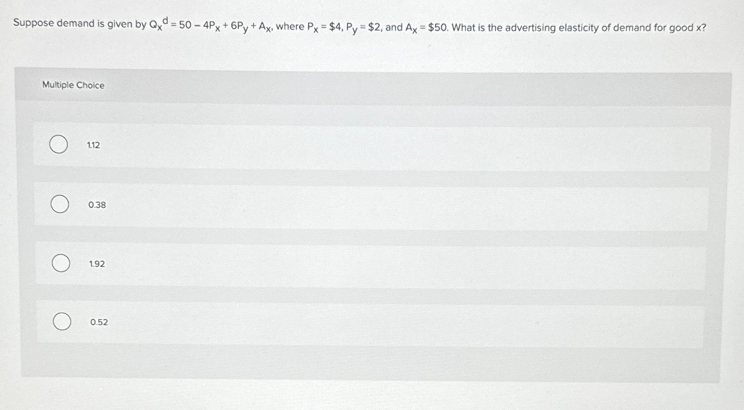 Solved Suppose demand is given by Qxd=50-4Px+6Py+Ax, ﻿where | Chegg.com