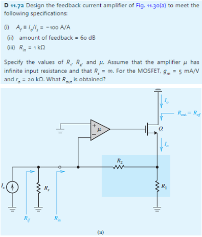 Solved D 11.72 ﻿Design the feedback current amplifier of | Chegg.com