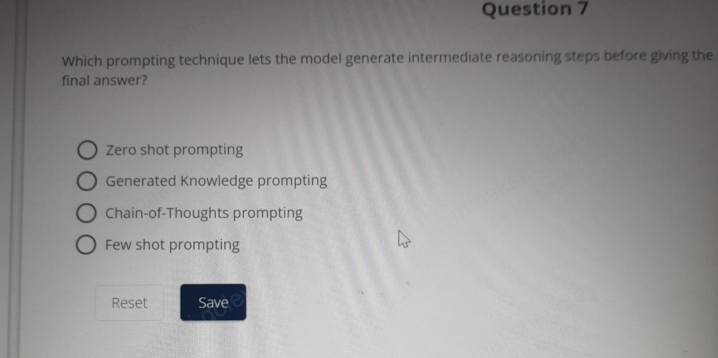 Solved Question 7Which prompting technique lets the model | Chegg.com