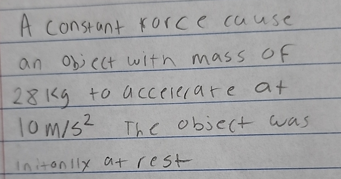 A constant rarce cuusean object with mass of28 ﻿kg to | Chegg.com