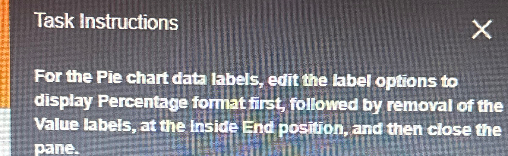 Solved Task InstructionsFor the Pie chart data labels, edit | Chegg.com