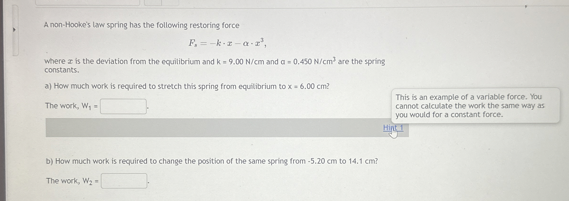 Solved A non-Hooke's law spring has the following restoring | Chegg.com