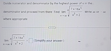 Solved Divide numerator and denominator by the highest power | Chegg.com