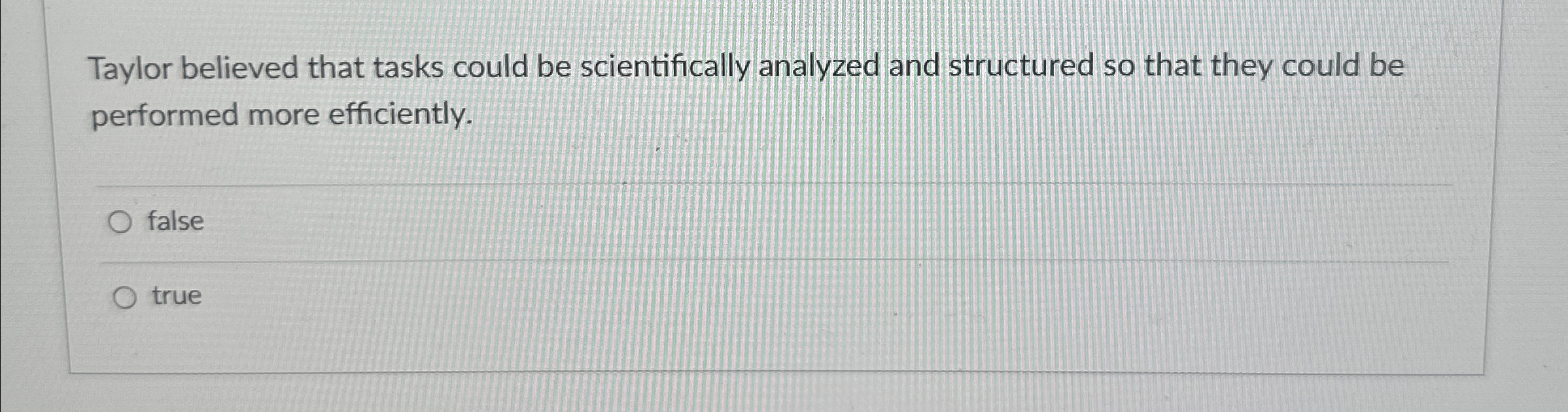 Solved Taylor believed that tasks could be scientifically | Chegg.com