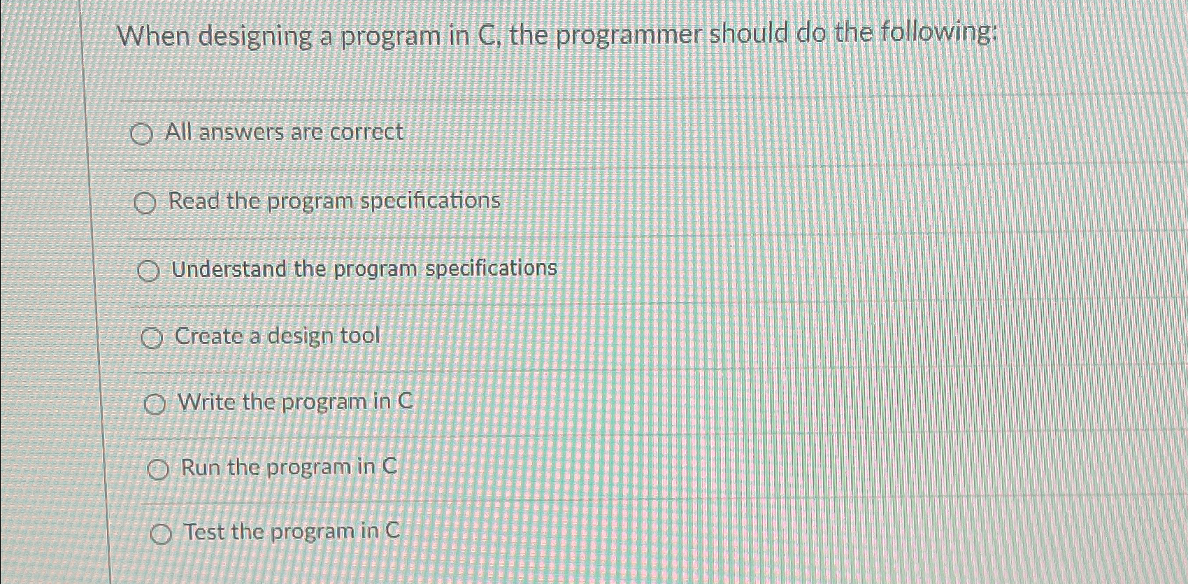 Solved When designing a program in C, ﻿the programmer should | Chegg.com