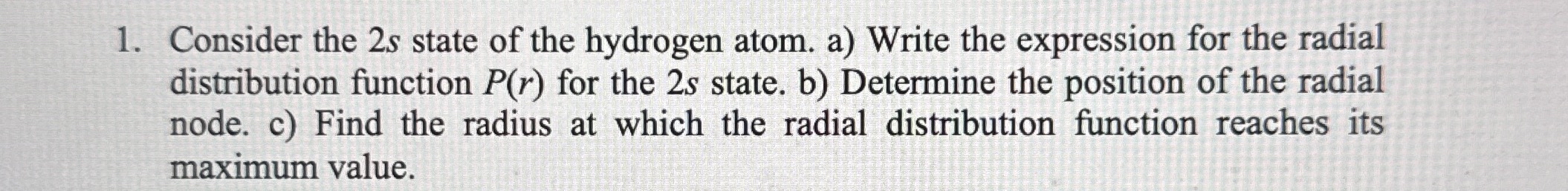 Solved Consider The 2s ﻿state Of The Hydrogen Atom A