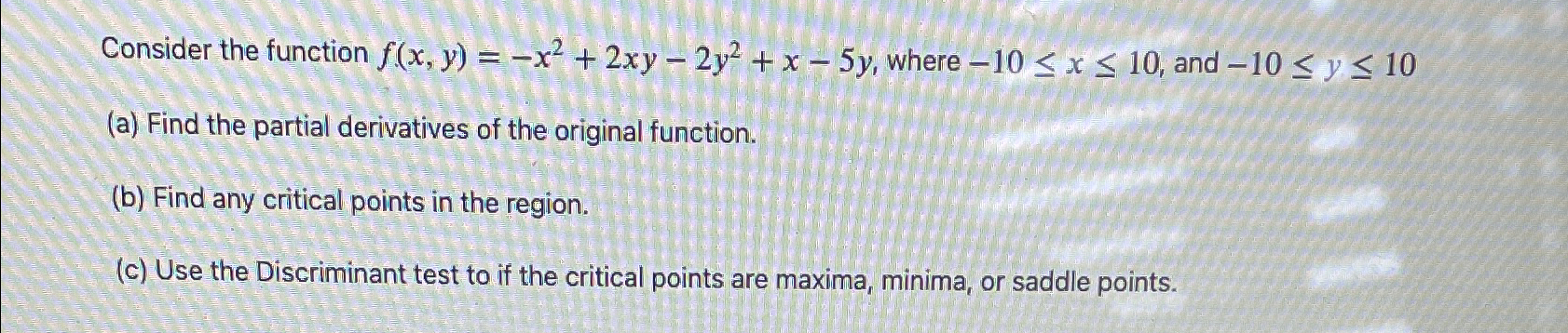 Solved Consider the function f(x,y)=-x2+2xy-2y2+x-5y, ﻿where | Chegg.com