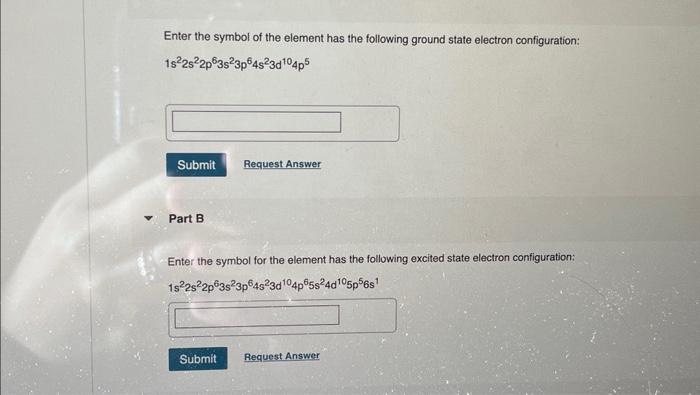 Solved Enter the symbol of the element has the following | Chegg.com