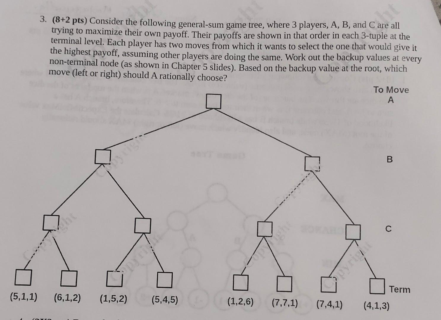 Solved 3. (8+2 pts ) Consider the following general-sum game | Chegg.com