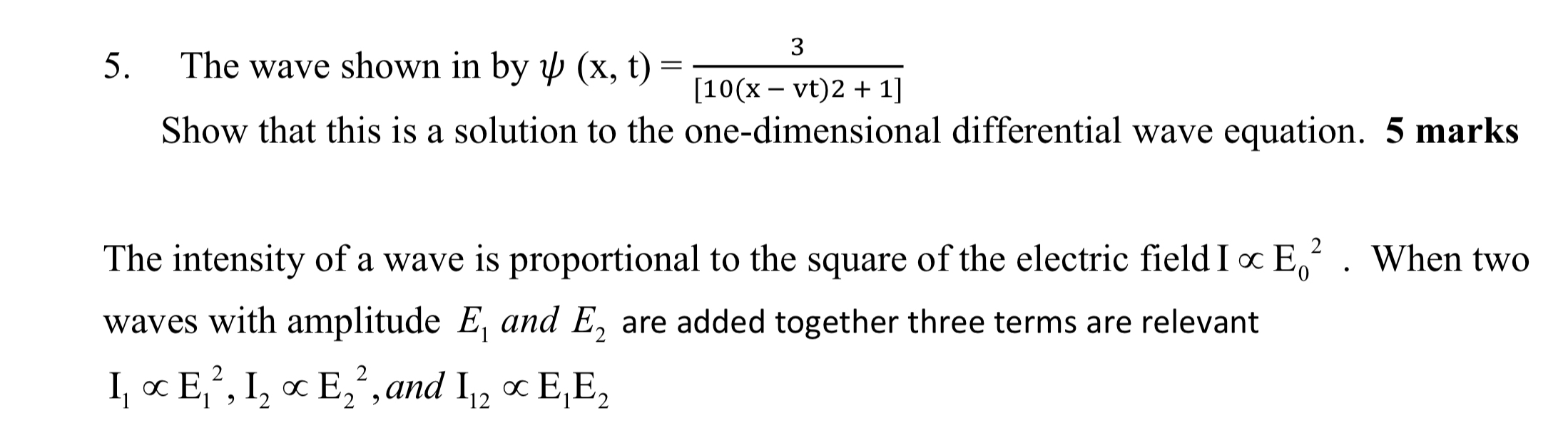 Solved The wave shown in by ψ(x,t)=3[10(x-vt)2+1]Show that | Chegg.com