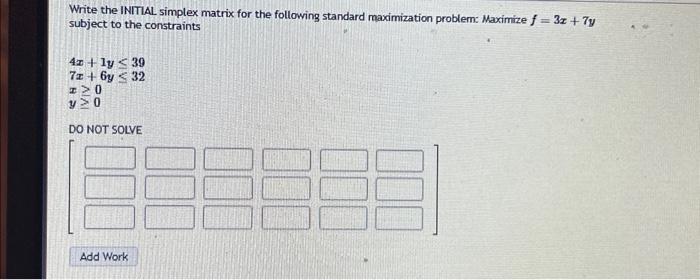 Solved Write the INITLAL simplex matrix for the following | Chegg.com