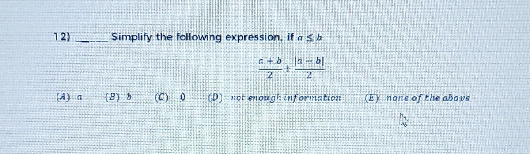 12) Simplify the following expression, if a≤b | Chegg.com