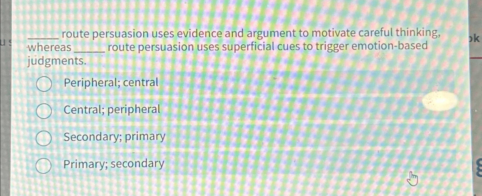 Solved route persuasion uses evidence and argument to | Chegg.com
