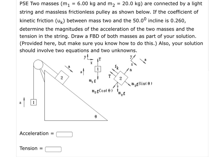 Solved P5E Two masses (m1 = 6.00 kg and m2 = 20.0 kg) are | Chegg.com