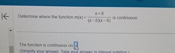 Solved Determine where the function m(x)=x+8(x-8)(x-6) ﻿is | Chegg.com