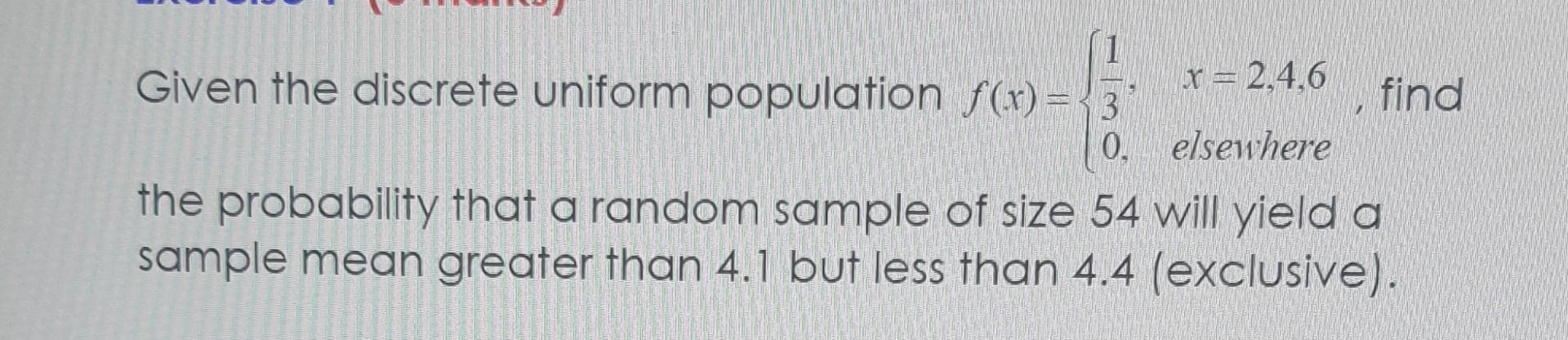 Solved Given the discrete uniform population | Chegg.com