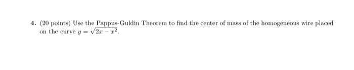 Solved 4. (20 points) Use the Pappus-Guldin Theorem to find | Chegg.com