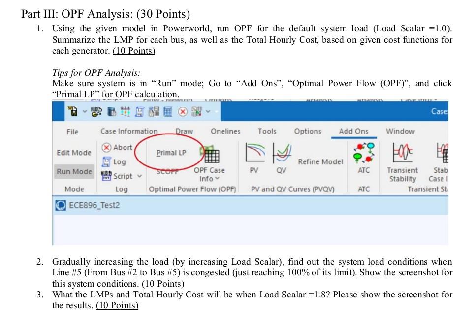 Part III: OPF Analysis: (30 Points) 1. Using the | Chegg.com