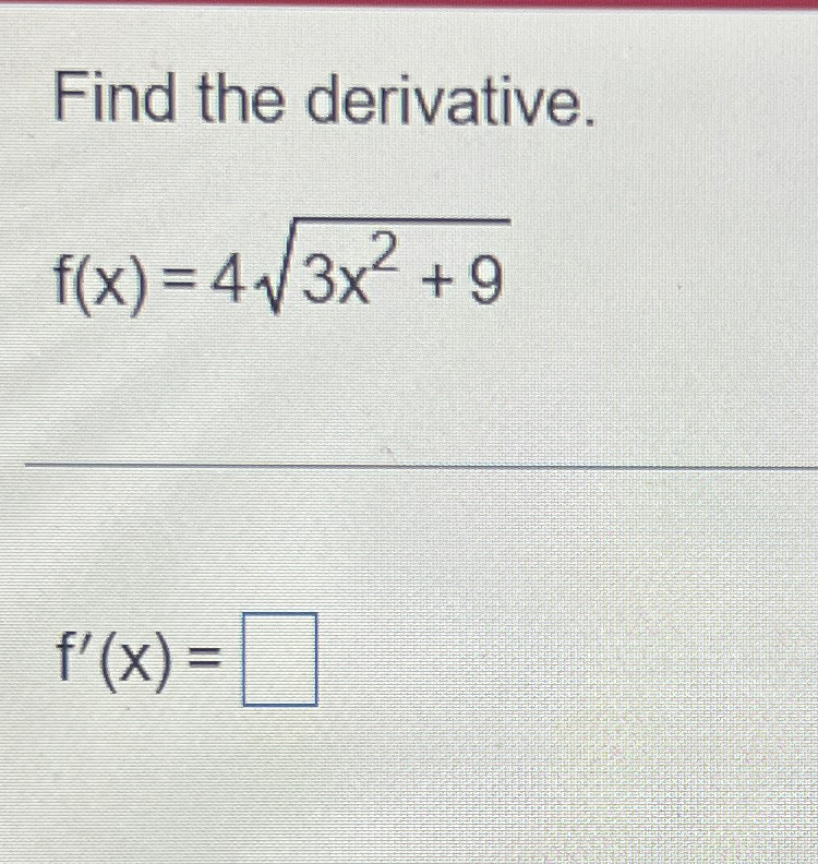 Solved Find the derivative.f(x)=43x2+92f'(x)= | Chegg.com