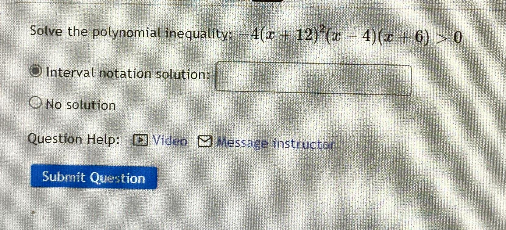 Solved Solve the polynomial inequality: | Chegg.com
