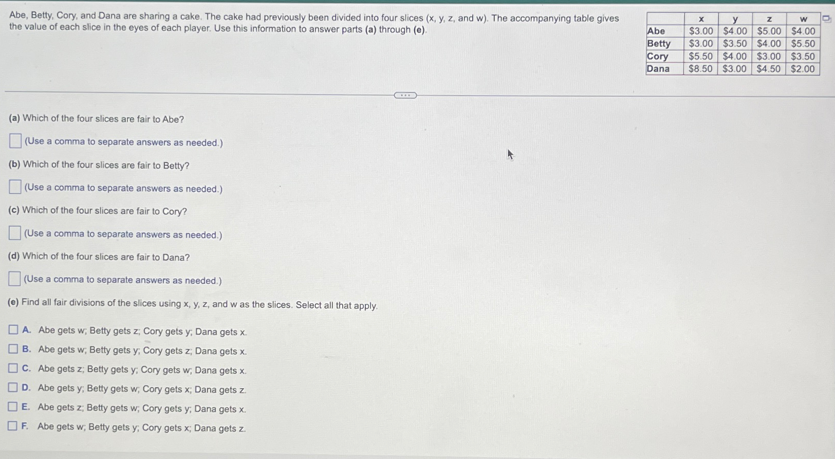 Solved Abe, Betty, Cory, and Dana are sharing a cake. The | Chegg.com
