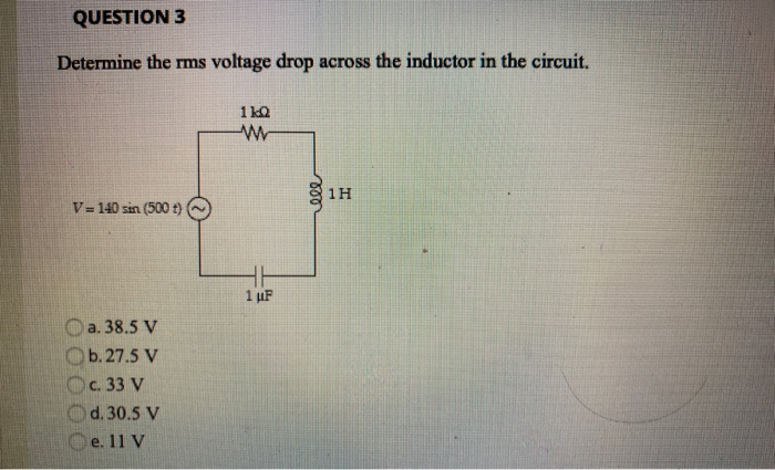 Solved Question 3 Determine The Rms Voltage Drop Across The