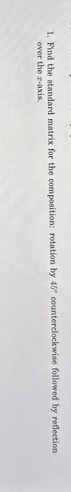 Solved Find the standard matrix for the composition: | Chegg.com