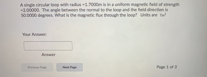 Solved A single circular loop with radius =1.7000m is in a | Chegg.com