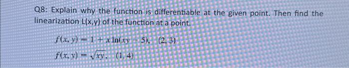 Solved Q8: Explain why the function is differentiable at the | Chegg.com