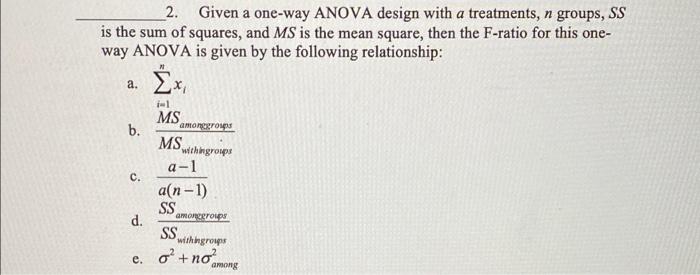 Solved _2. Given a one-way ANOVA design with a treatments, n | Chegg.com