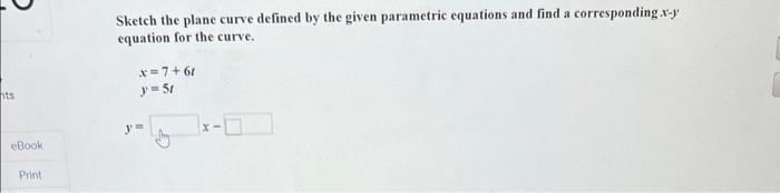 Solved Sketch the plane curve defined by the given | Chegg.com