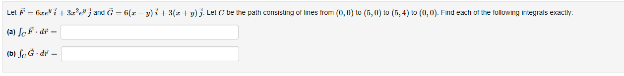 Solved Let vec(F)=6xeyvec(i)+3x2eyvec(j) ﻿and | Chegg.com