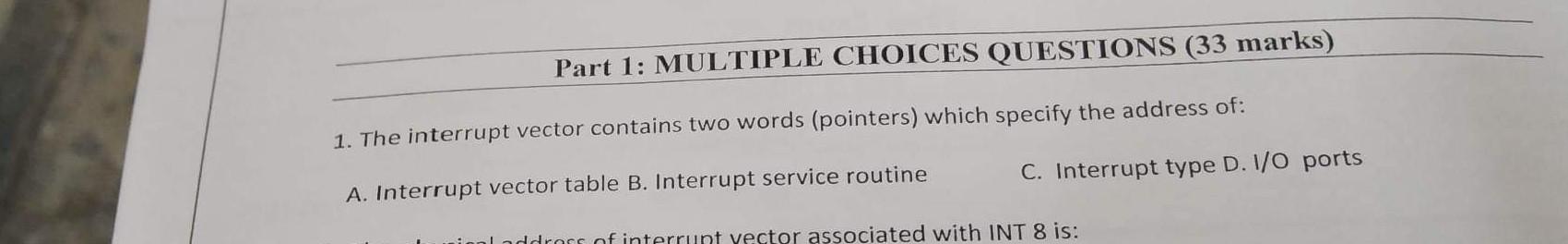 Solved 1. The interrupt vector contains two words (pointers) | Chegg.com
