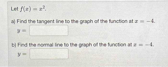 Solved Let f(x)=x2. a) Find the tangent line to the graph of | Chegg.com