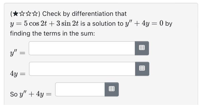 Solved (★☆☆☆) Check by differentiation that y = 5 cos 2t + 3 | Chegg.com