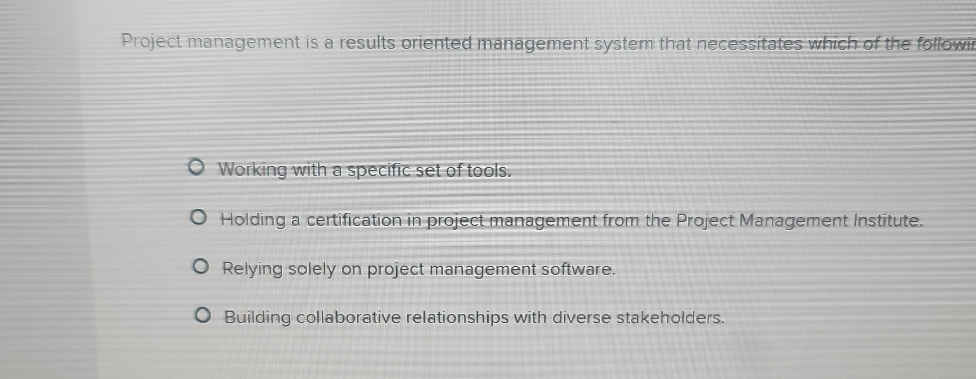 Solved Project management is a results oriented management | Chegg.com