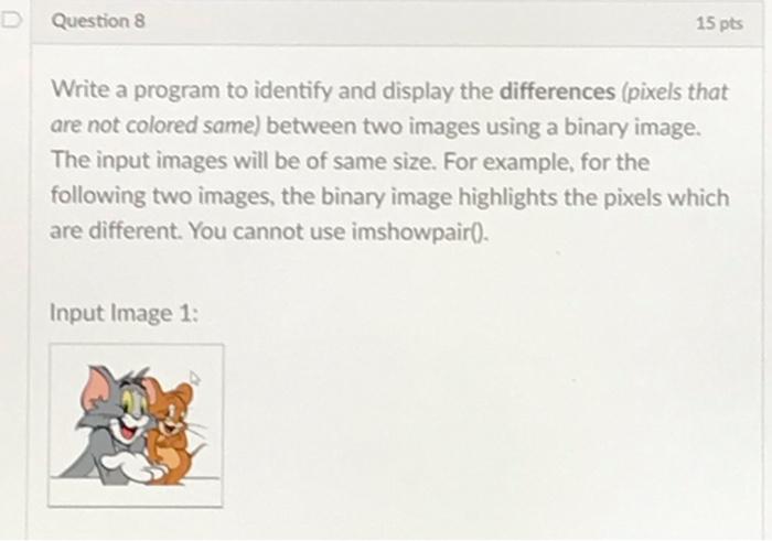 Solved Question 8 15 pts Write a program to identify and | Chegg.com