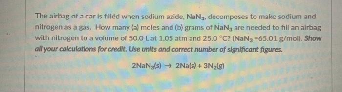 Solved The airbag of a car is filled when sodium azide, | Chegg.com