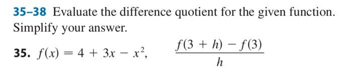 Solved 35-38 Evaluate the difference quotient for the given | Chegg.com
